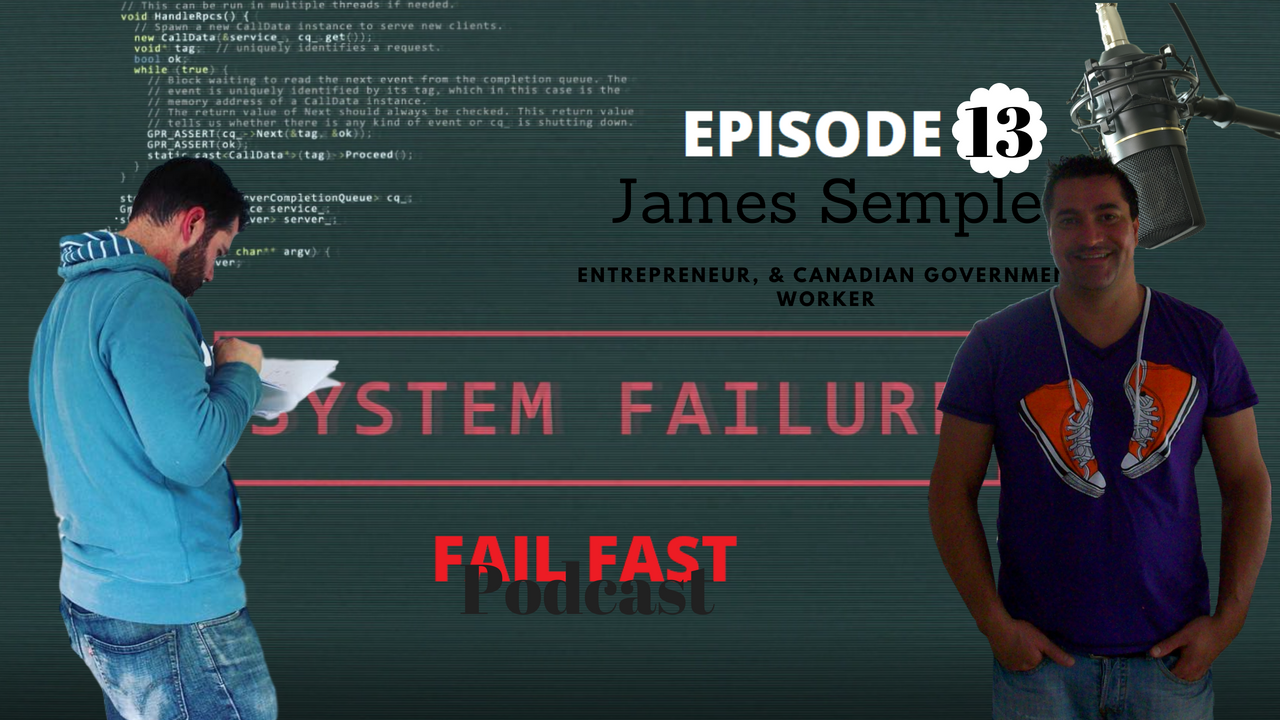 #14 Canadian government worker and entrepreneur James Semple - Fail ...